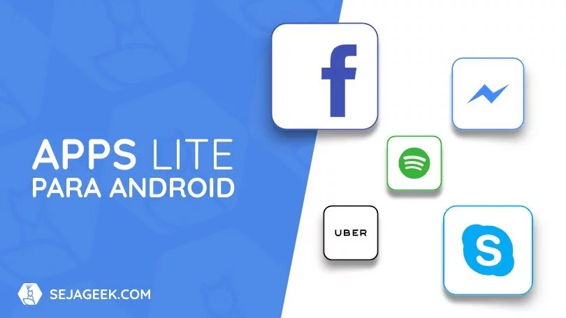 Veja os melhores apps Lite para Android | Seja Geek