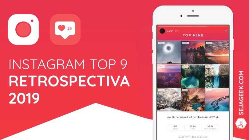 Top Nine: Faça sua Retrospectiva 2019 do Instagram | Seja Geek