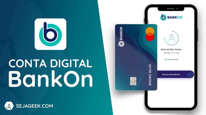 Nova Conta Digital BankOn com Cartão Mastercard | Seja Geek