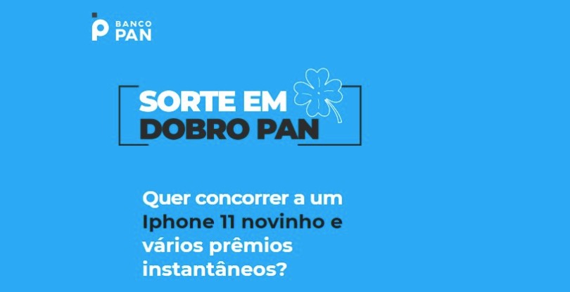 Concorra a um iPhone 11 com a Promoção Sorte em Dobro do Banco PAN ...